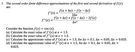 Solved 1 The Second Order Finite Difference Approximations