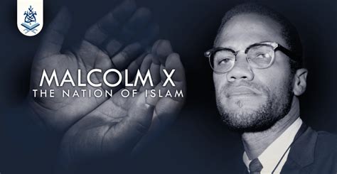 Malcom X The Nation Of Islam Ijazaah Academy