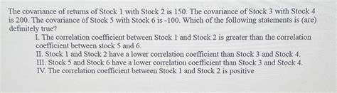 Solved The Covariance Of Returns Of Stock 1 ﻿with Stock 2