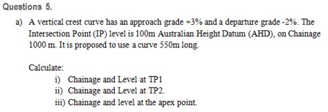 Solved A Vertical Crest Curve Has An Approach Grade And Chegg