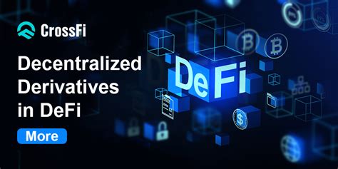 Decentralized Derivatives In Defi A Comprehensive Guide By Crossfi