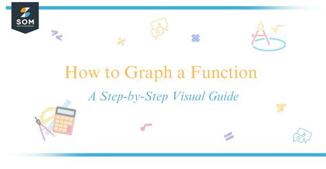 How To Graph A Function A Step By Step Visual Guide