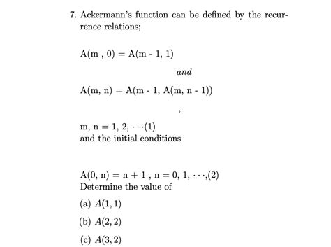 Solved 7 Ackermann S Function Can Be Defined By The Chegg Com