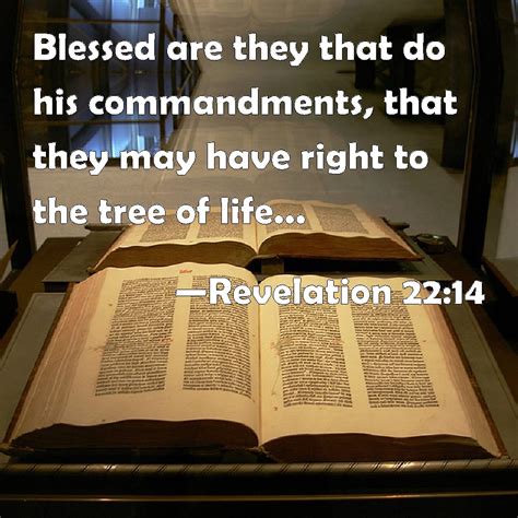 Revelation Blessed Are They That Do His Commandments That They May Have Right To The Tree