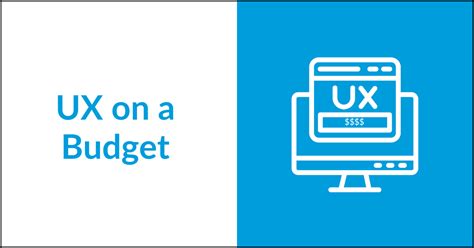 Ux On A Budget When Is It A Good Idea Far Reach Blog