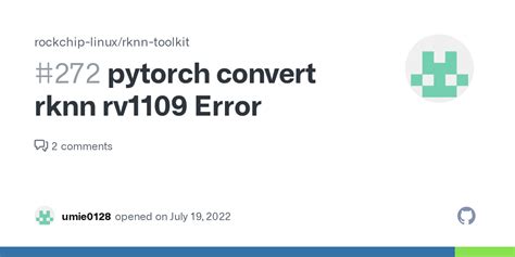 Pytorch Convert Rknn Rv1109 Error · Issue 272 · Rockchip Linuxrknn Toolkit · Github