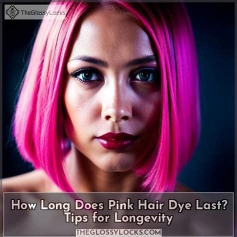 How Long Does Pink Hair Dye Last Tips For Longevity