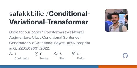 Github Safakkbiliciconditional Variational Transformer Code For Our Paper Transformers As
