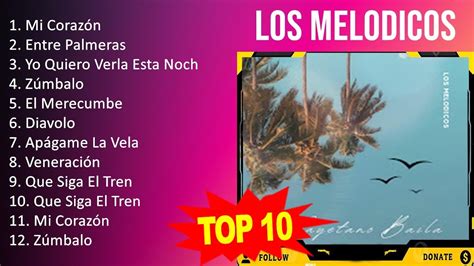 L O S M E L O D I C O S 2023 Mix Top 10 Best Songs Greatest Hits
