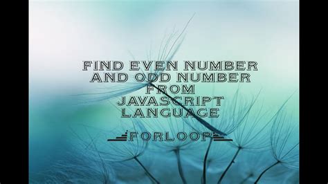 Find Even And Odd Nubers From Javascript Forloop Youtube