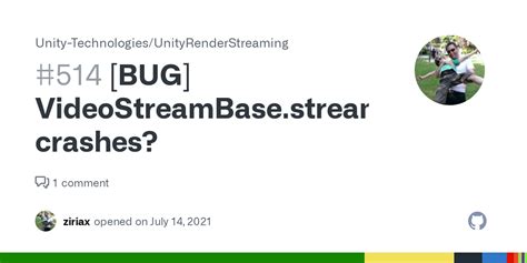 [bug] videostreambase streamingsize crashes · issue 514 · unity technologies