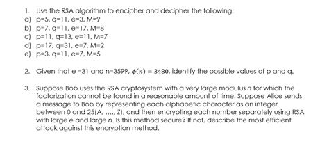 Solved 1 Use The Rsa Algorithm To Encipher And Decipher The