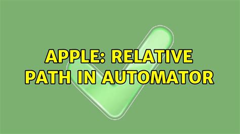 Apple Relative Path In Automator 2 Solutions Youtube
