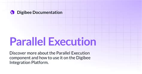 Parallel Execution Digibee Documentation