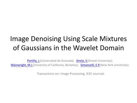 Ppt Image Denoising Using Scale Mixtures Of Gaussians In The Wavelet