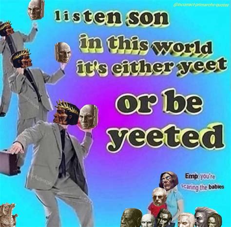 Yeet Or Be Yeeted Yeet Know Your Meme