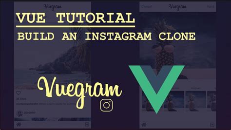 Tutorial Build An Instagram Clone With Vue Js And CSSGram Tutorial