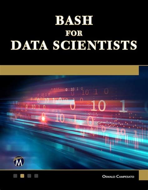 bash for data scientists a comprehensive guide to shell scripting for data science tasks e