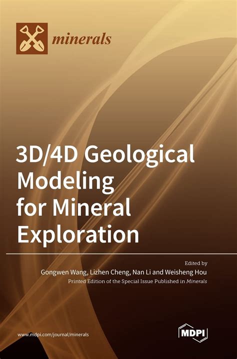3d4d Geological Modeling For Mineral Exploration Wang Gongwen Cheng Lizhen Li Nan