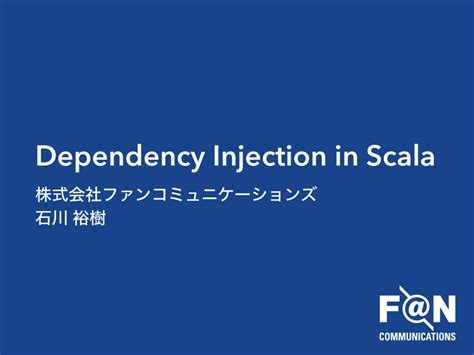 Dependency Injection In Scala Speaker Deck