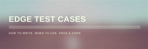 Edge Test Cases Edge Testing Is An Important Aspect Of… By Olha Holota From Testcaselab Medium