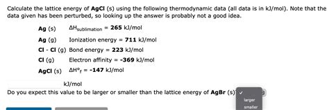 Solved Calculate The Lattice Energy Of Agcl S Using The