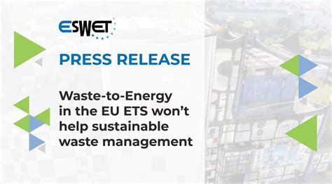 Including Waste To Energy In The EU ETS Wont Help Sustainable Waste Management ESWET