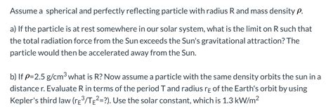 Solved Assume A Spherical And Perfectly Reflecting Particle Chegg