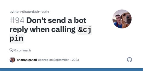 Dont Send A Bot Reply When Calling `andcj Pin` · Issue 94 · Python