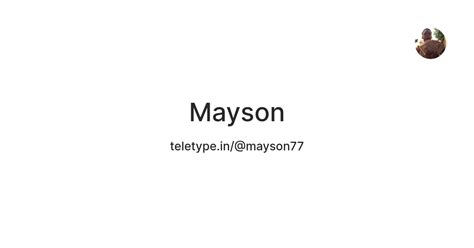 Mayson — Teletype