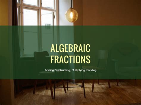 Ppt Algebraic Fractions Powerpoint Presentation Free Download Id 12175625