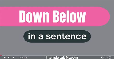 Down Below In A Sentence