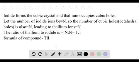 Solved A Compound Of Thallium And Iodine Crystallizes In A Simple Cubic Array Of Iodide Ions