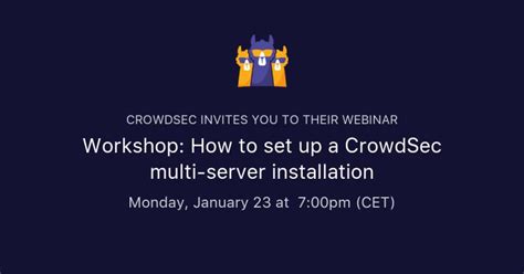 Eric D On Linkedin Workshop How To Set Up A Crowdsec Multi Server Installation Crowdsec