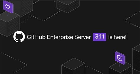 Github Releases Enterprise Server 3 11