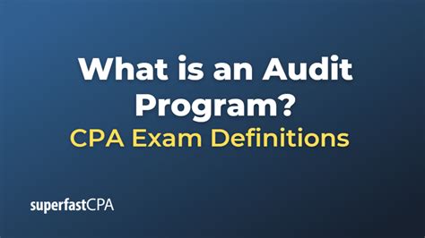 What Is An Audit Program Superfastcpa Cpa Review