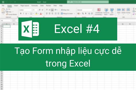Tạo Form Nhập Liệu Cực Dễ Trong Excel Nlht Blog