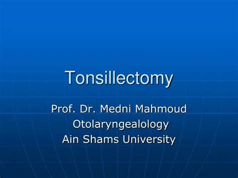 Ppt Tonsillectomy Powerpoint Presentation Free Download Id3957777