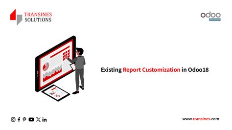 How Can Custom Existing Reports In Odoo18
