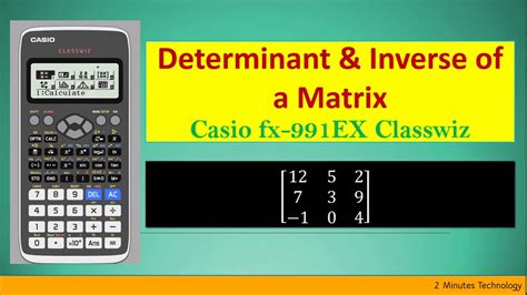 Determinant And Inverse Of A Matrix On Calculator Casio Fx 991ex Classwiz Sat A Level 2020