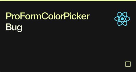 Proformcolorpicker Bug Codesandbox