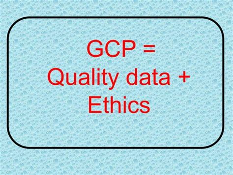 Good Clinical Practice Gcp Pptx