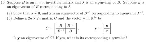Solved Suppose B ﻿is An N×n ﻿invertible Matrix And λ ﻿is An