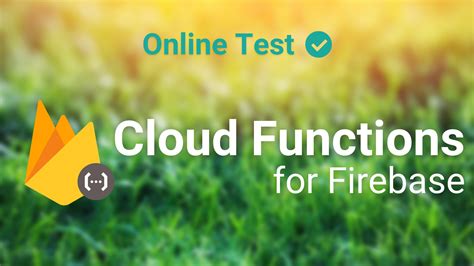 Online Testing With Cloud Functions For Firebase Miyaucime