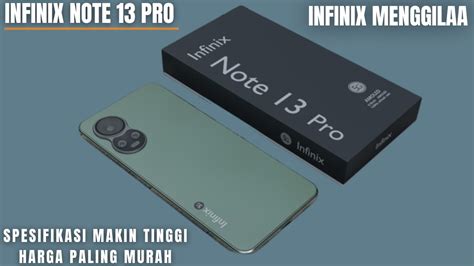 Infinix Makin Ganas Infinix Note 13 Pro Indonesia Spesifikasi Tinggi