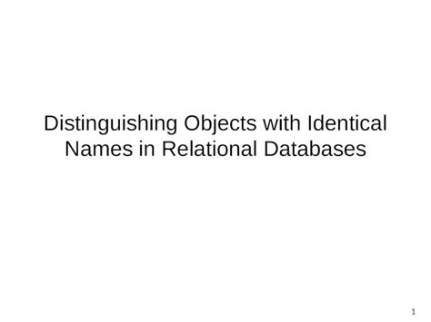 Ppt 1 Distinguishing Objects With Identical Names In Relational Databases Dokumentips