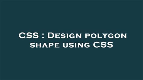 Css Design Polygon Shape Using Css Youtube