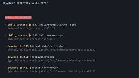error unhandled rejection write epipe v3 10 2 · issue 32697 · gatsbyjs gatsby · github