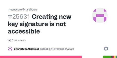 Creating New Key Signature Is Not Accessible · Issue 25631 · Musescore Musescore · Github