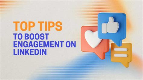 Linkedin Engagement Tips Tecizeverything